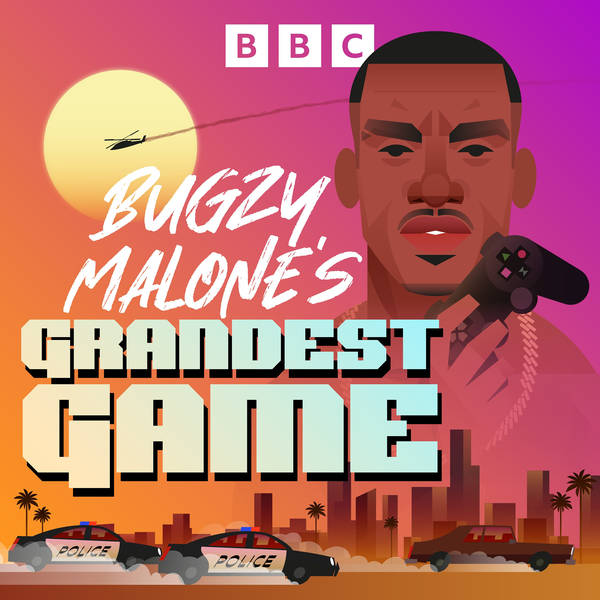 Bugzy Malone’s Grandest Game - Podcast