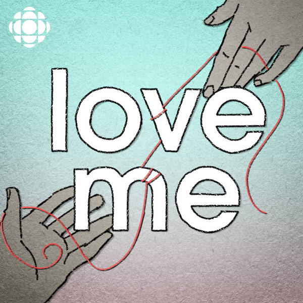 Love Me - Podcast
